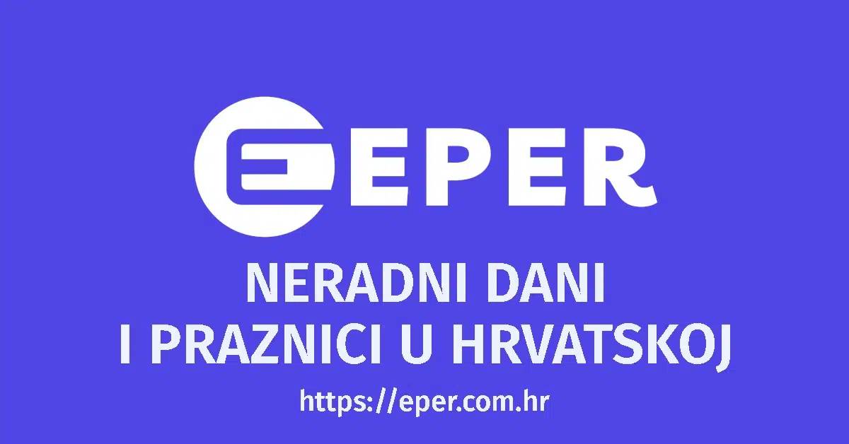 Neradni dani i praznici u Hrvatskoj 2026 - EPER